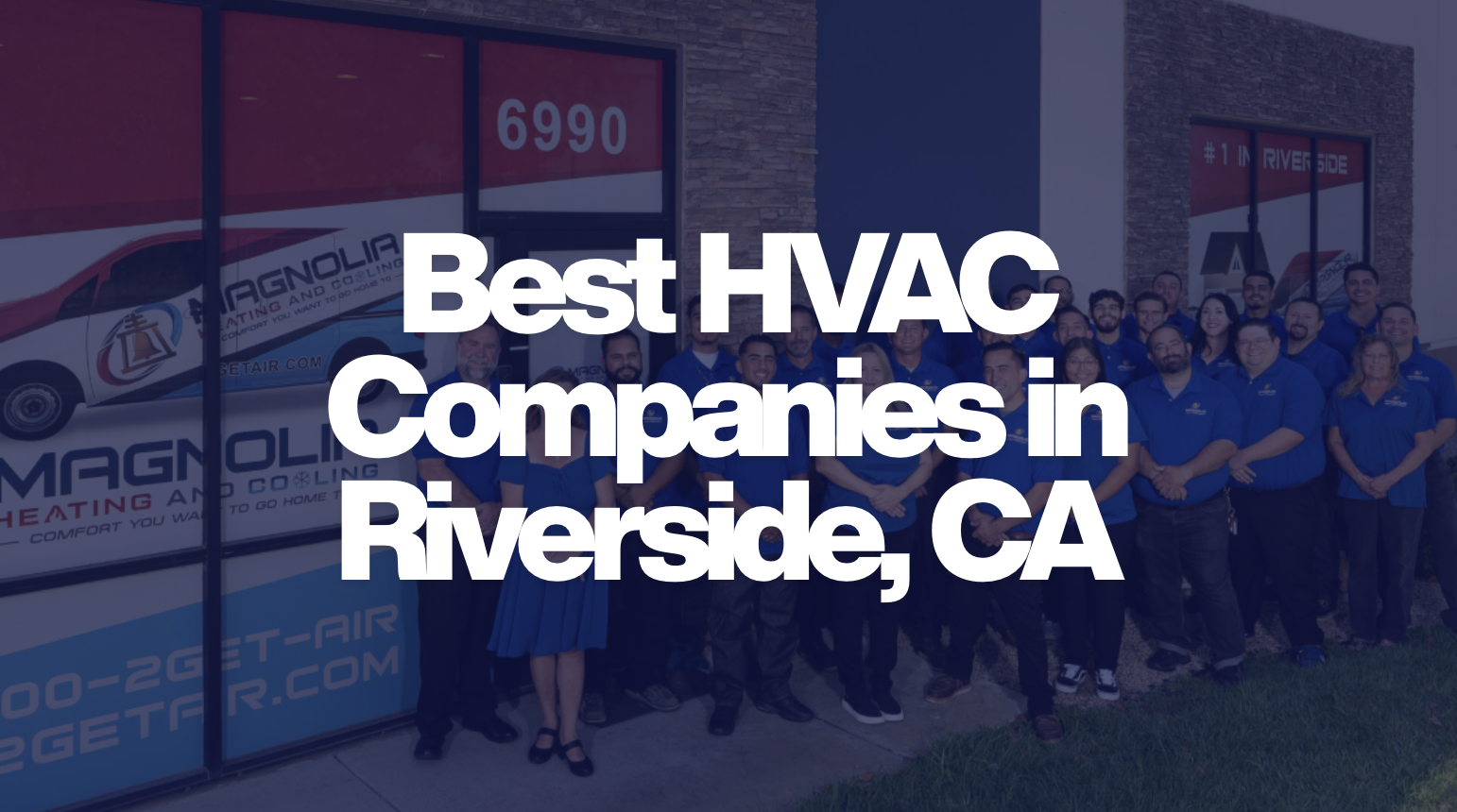 Best HVAC Companies in Riverside, CA | Magnolia Heating & Cooling